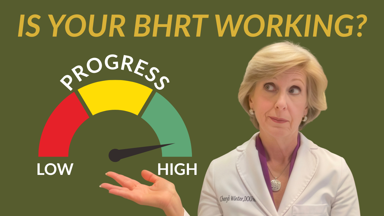 How to Make BHRT Actually Work for You - Dr. Cheryl Winter